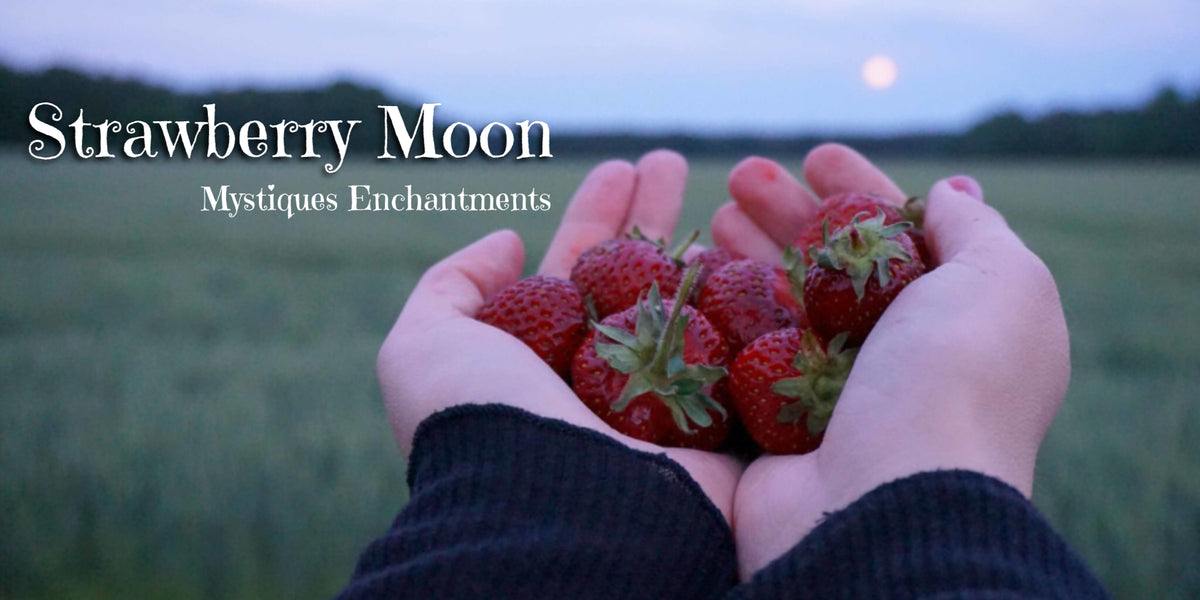 What is a Strawberry Moon? – Mystiques Enchantments Home of Holistic ...